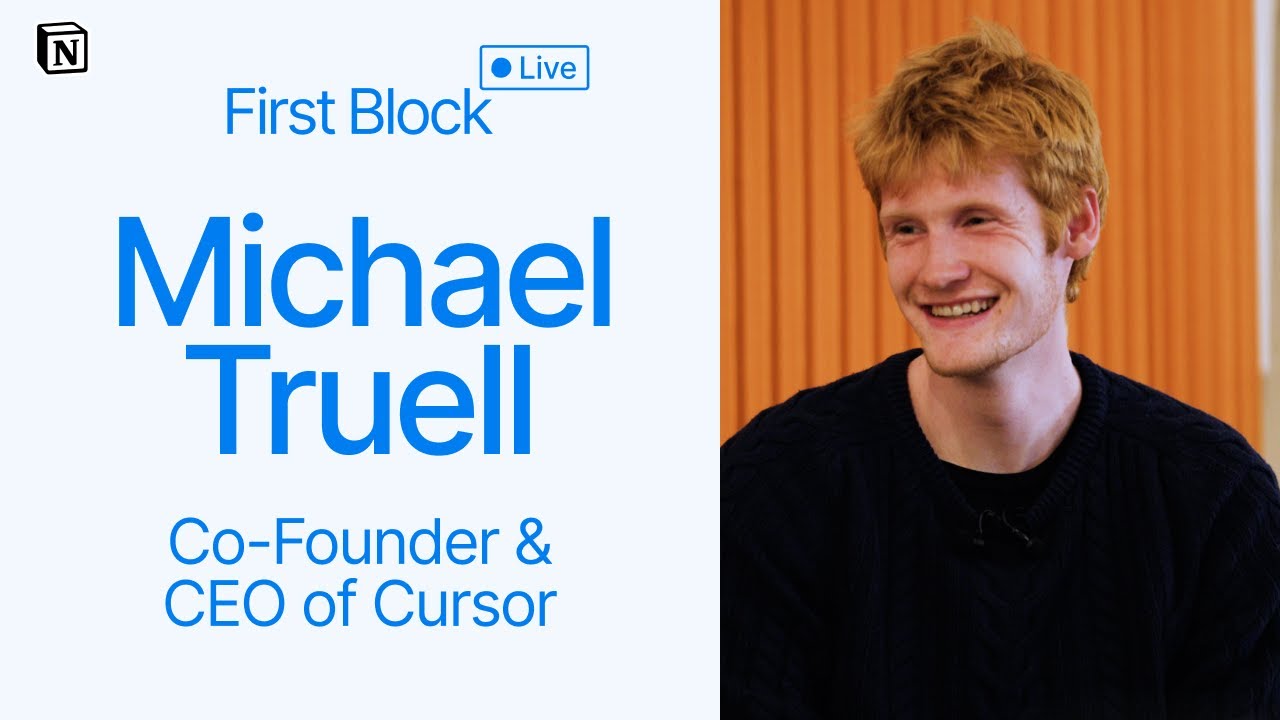 First Block with Michael Truell, cofounder and CEO of Cursor
