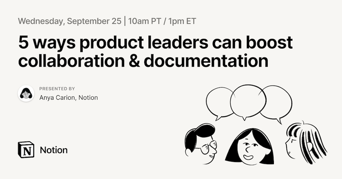5 Ways Product Leaders can Boost Collaboration & Documentation – Notion ...