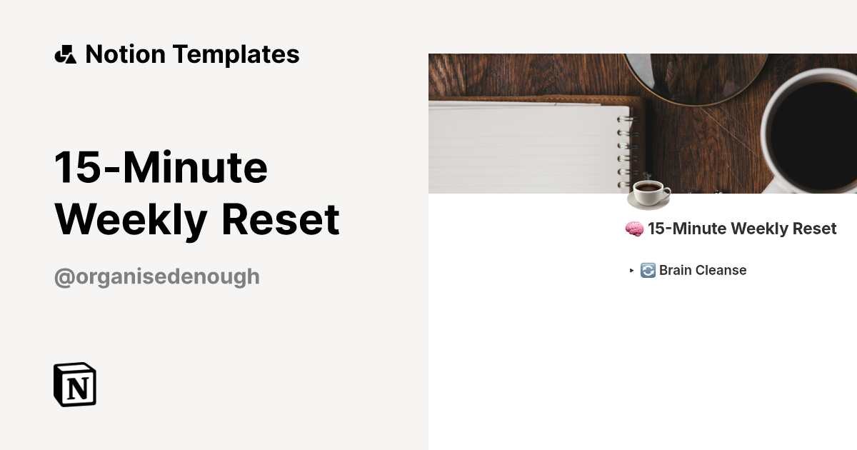 15-Minute Weekly Reset Template by Chaos | Notion Marketplace