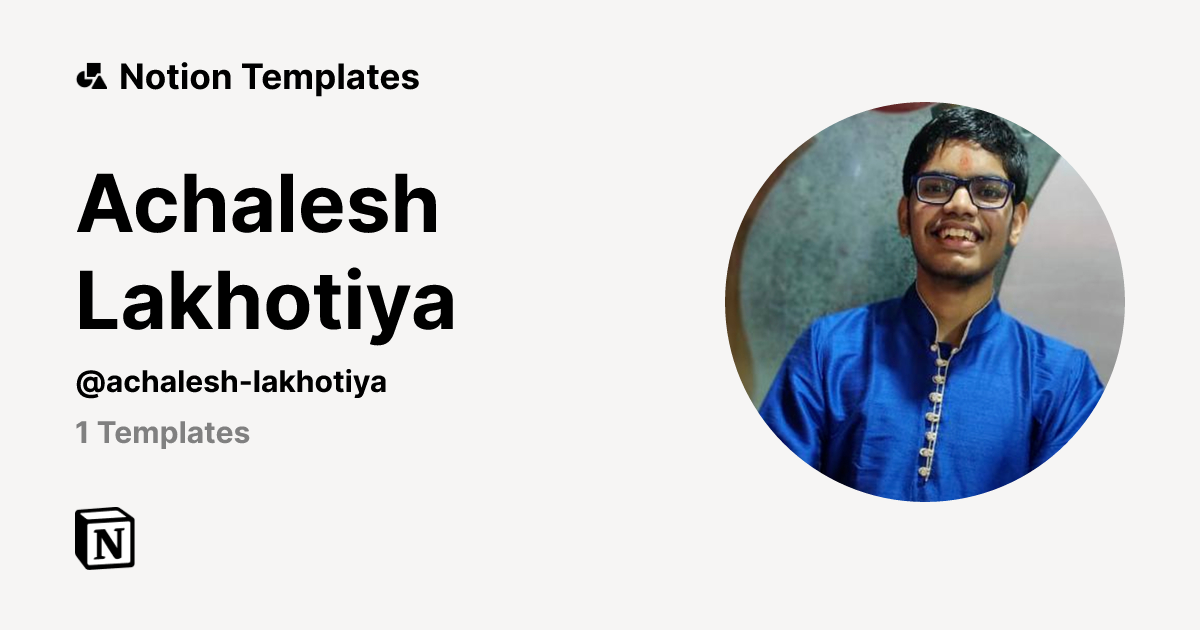 Achalesh Lakhotiya | Template Creator | Notion Marketplace