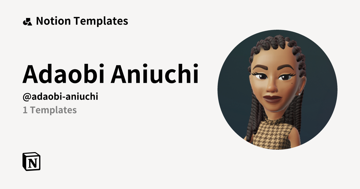 Adaobi Aniuchi | Template Creator | Notion Marketplace