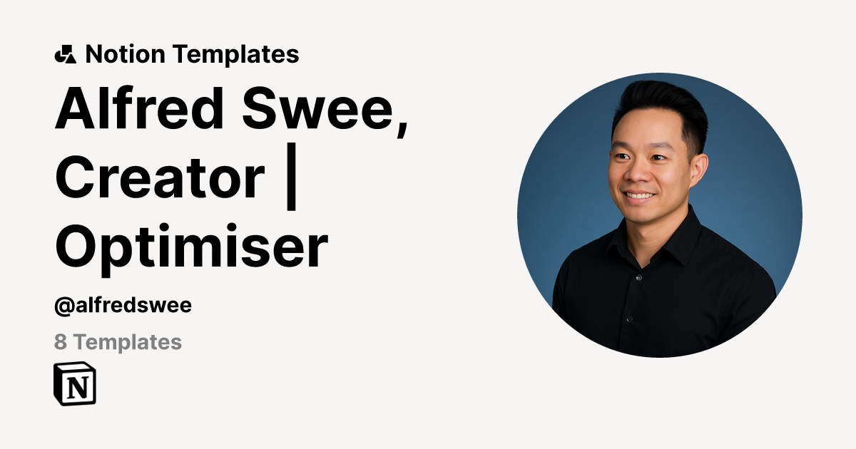 Alfred Swee, Creator | Optimiser | Template Creator | Notion Marketplace