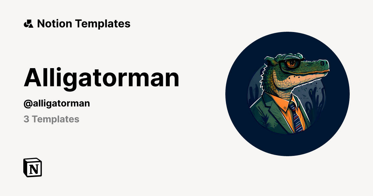Alligatorman | Template Creator | Notion Marketplace
