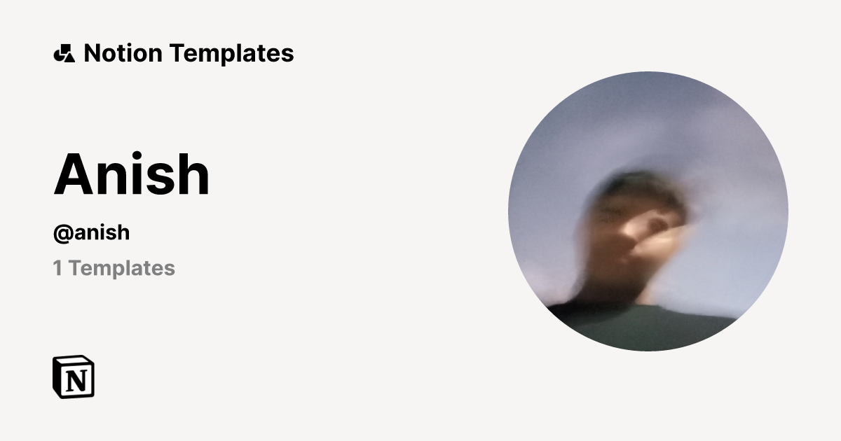 Anish | Template Creator | Notion Marketplace