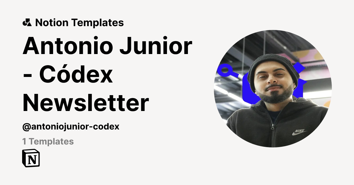 Antonio Junior - Códex Newsletter | Template Creator | Notion Marketplace