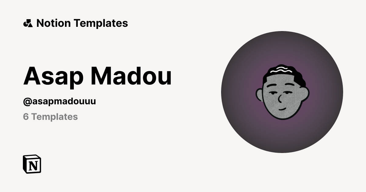 Asap Madou | Template Creator | Notion Marketplace