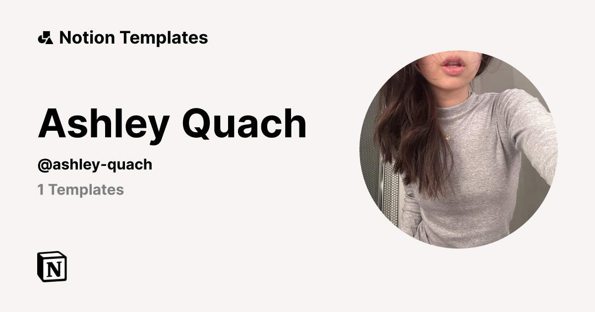 Ashley Quach | Template Creator | Notion Marketplace