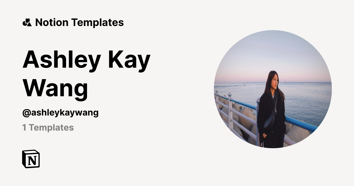 Ashley Kay Wang | Template Creator | Notion Marketplace