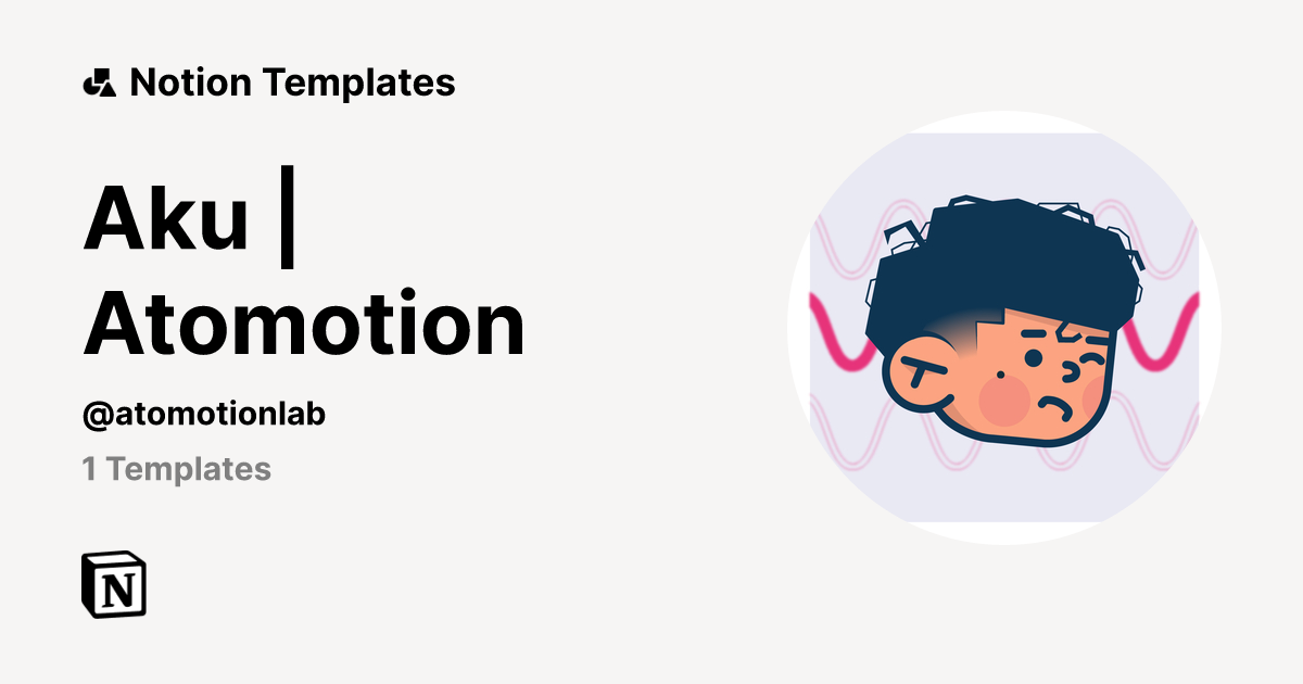 Aku | Atomotion | Template Creator | Notion Marketplace
