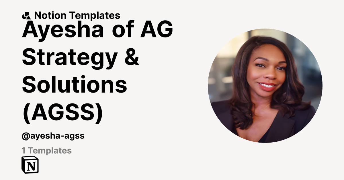 Ayesha of AG Strategy & Solutions (AGSS) | Template Creator | Notion Marketplace