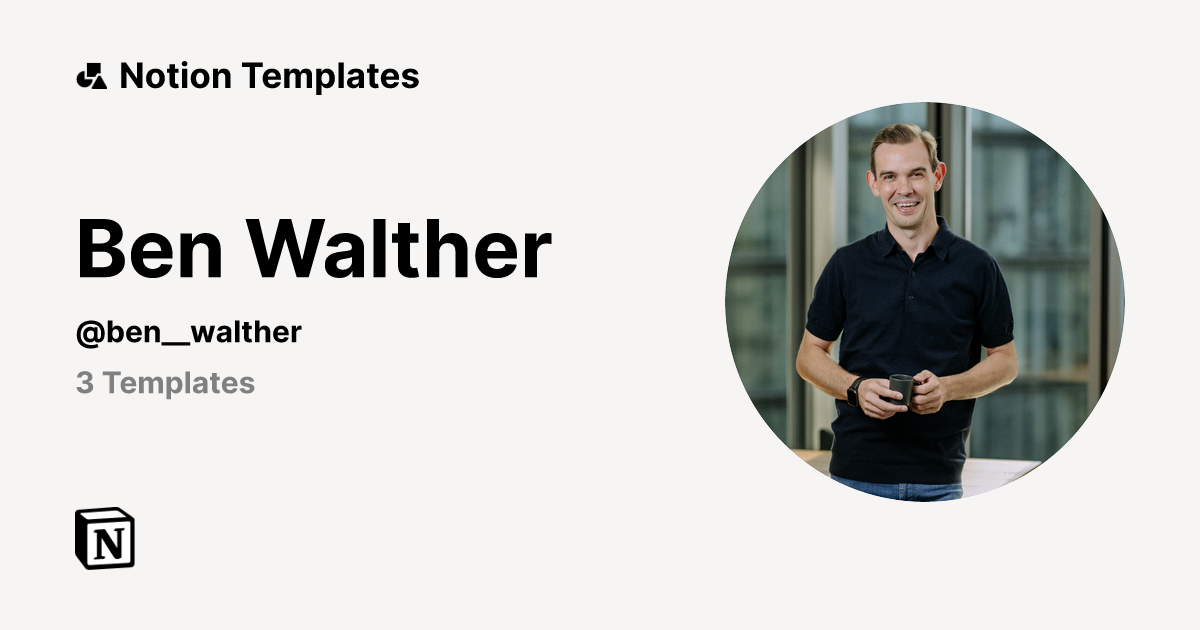 Ben Walther | Template Creator | Notion Marketplace