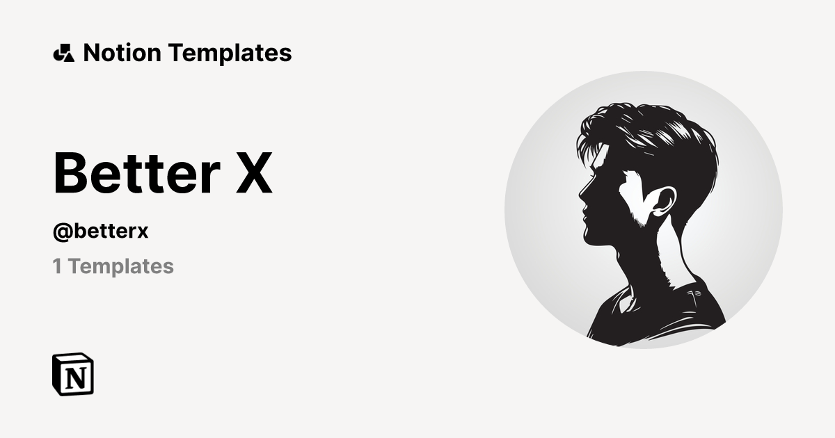 Better X | Template Creator | Notion Marketplace