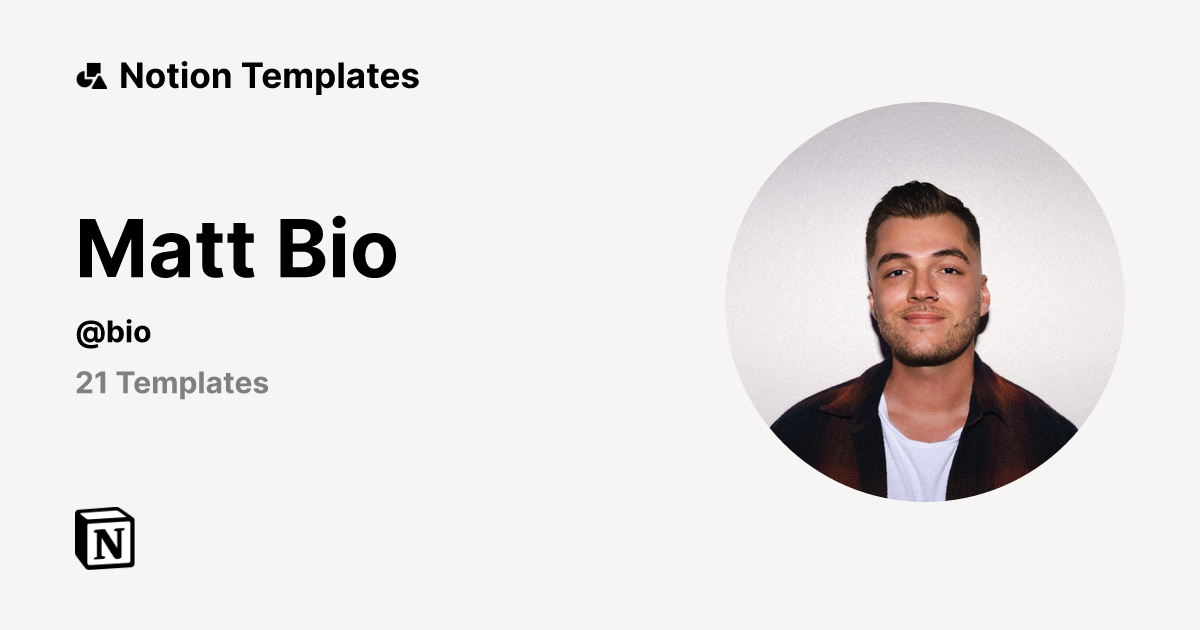 Matt Bio | Template Creator | Notion Marketplace