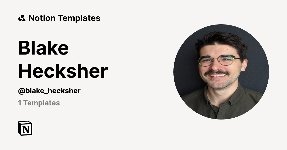Blake Hecksher | Template Creator | Notion Marketplace