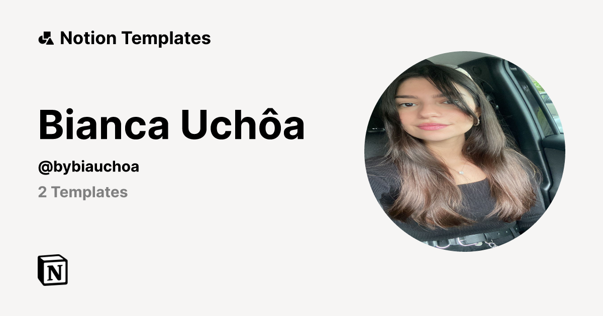 Bianca Uchôa | Template Creator | Notion Marketplace