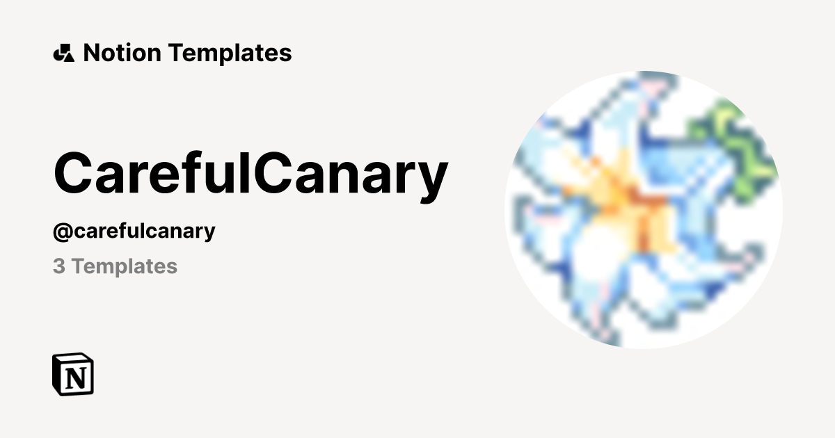 CarefulCanary | Template Creator | Notion Marketplace