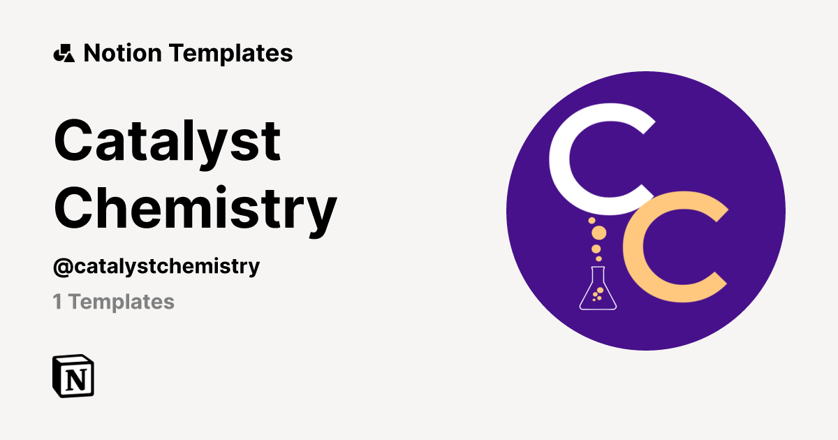 Catalyst Chemistry | Template Creator | Notion Marketplace