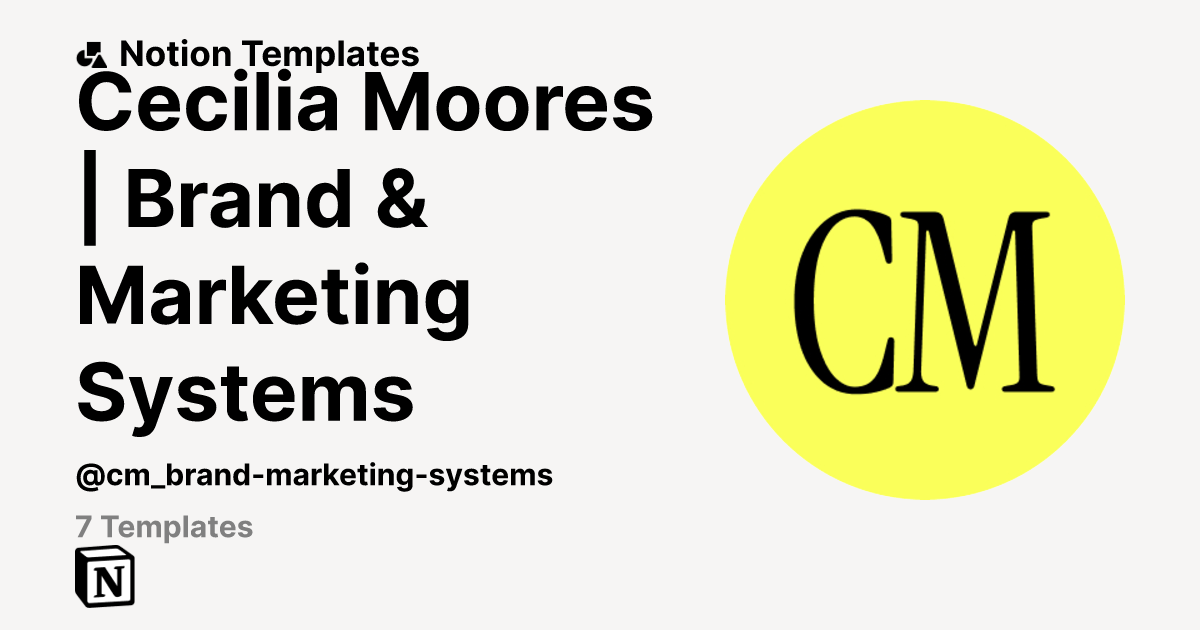 Cecilia Moores | Brand & Marketing Systems | Template Creator | Notion ...