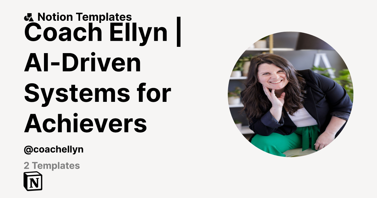 Coach Ellyn | Systems for Solopreneurs | Template Creator | Notion Marketplace