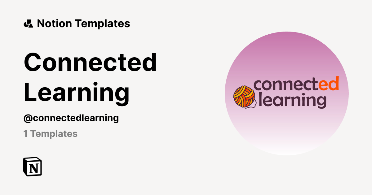 Connected Learning | Template Creator | Notion Marketplace