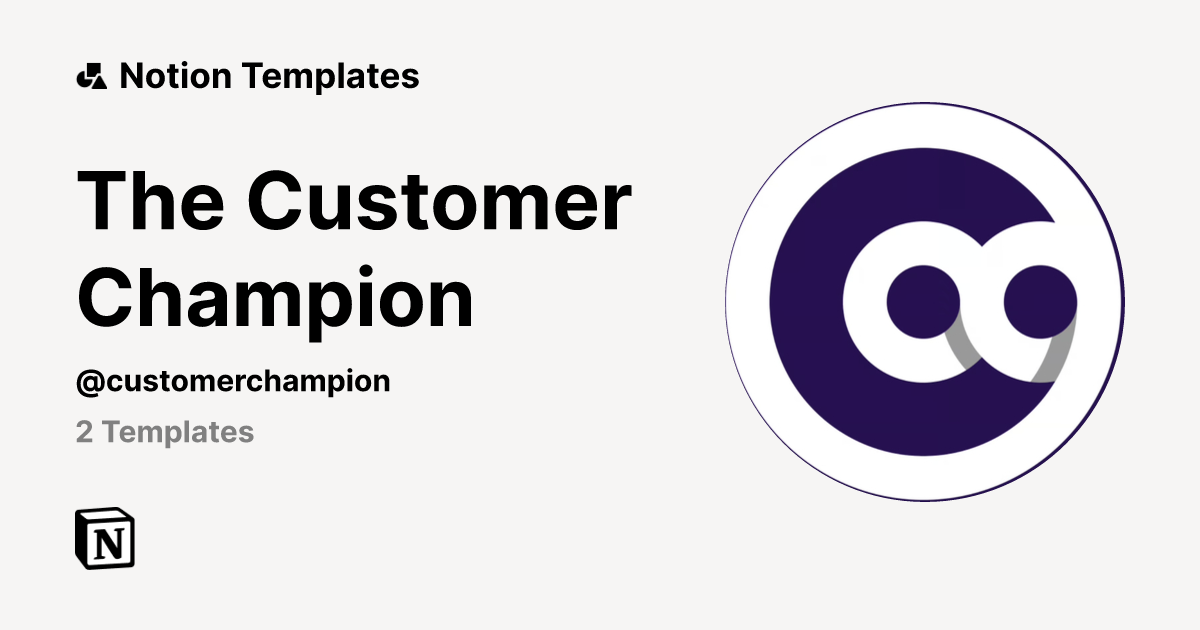 The Customer Champion | Template Creator | Notion Marketplace
