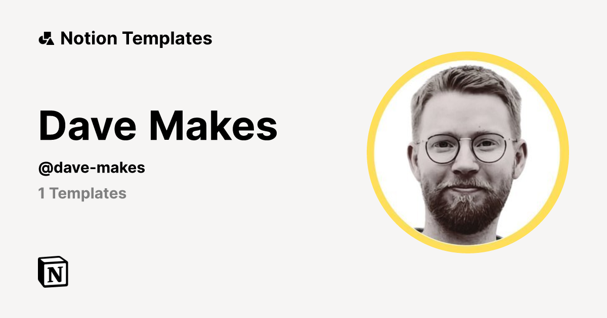 Dave Makes | Template Creator | Notion Marketplace