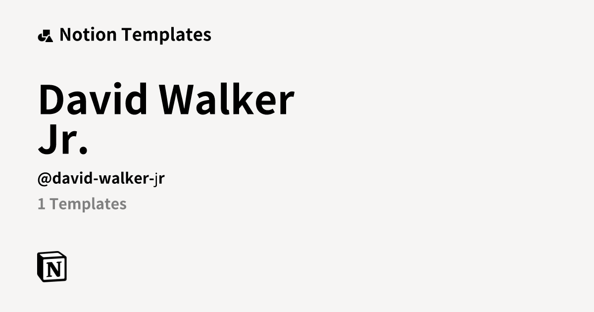 David Walker Jr. | Template Creator | Notion Marketplace