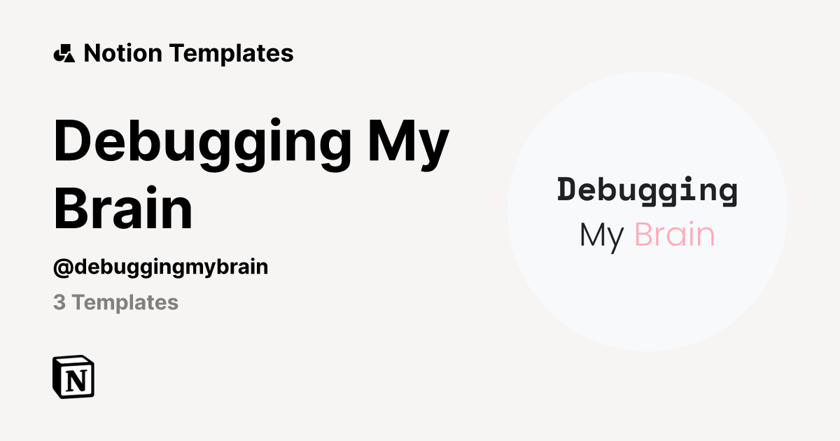 Debugging My Brain | Template Creator | Notion Marketplace