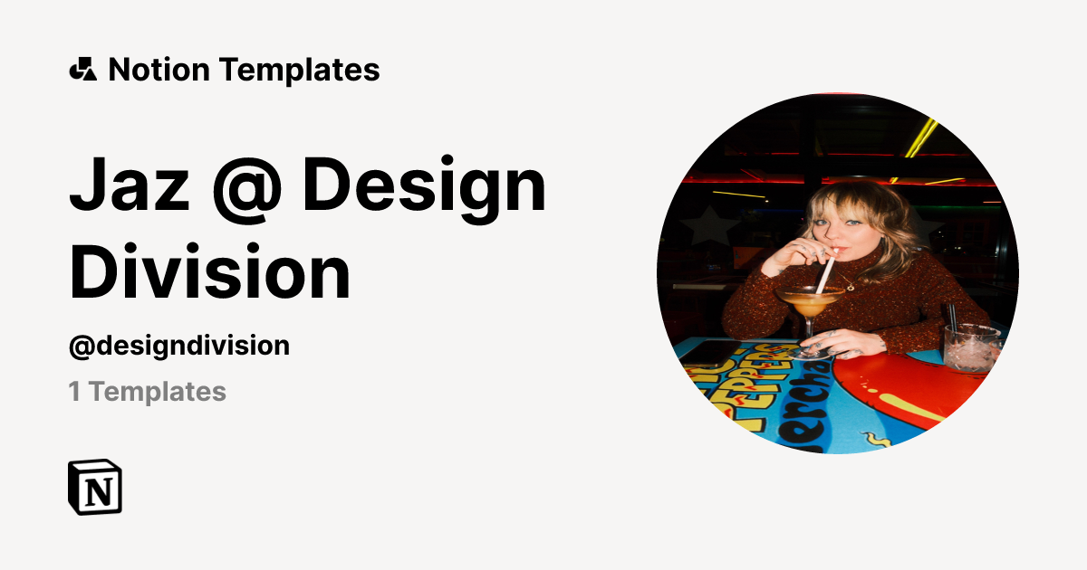 Jaz @ Design Division | Template Creator | Notion Marketplace
