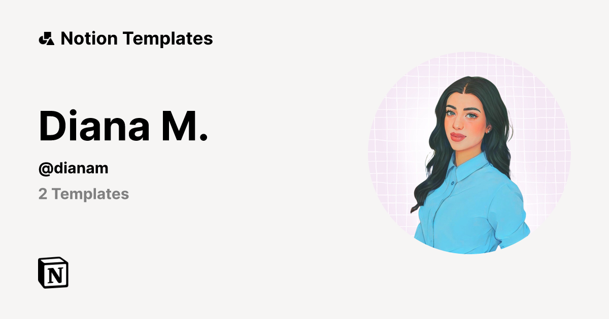 Diana M. | Template Creator | Notion Marketplace