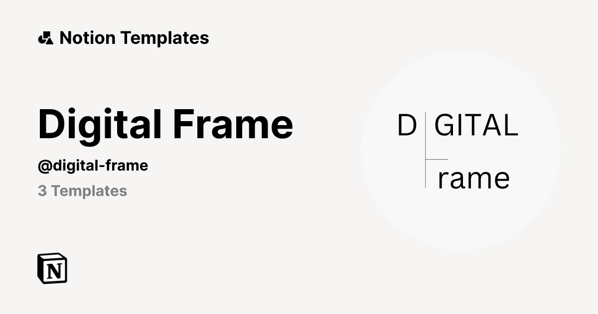 Digital Frame | Template Creator | Notion Marketplace