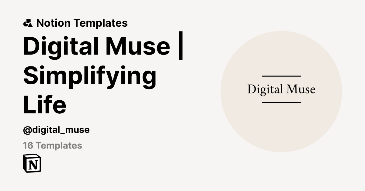 Digital Muse | Simplifying Life | Template Creator | Notion Marketplace
