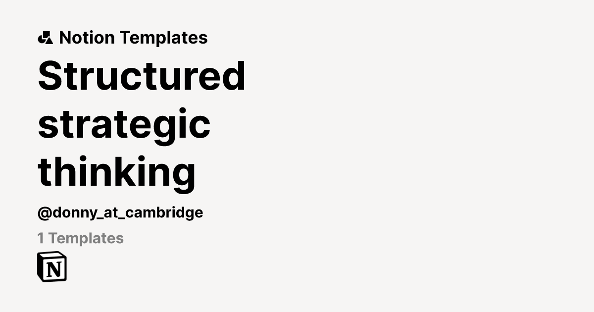 Structured strategic thinking | Template Creator | Notion Marketplace