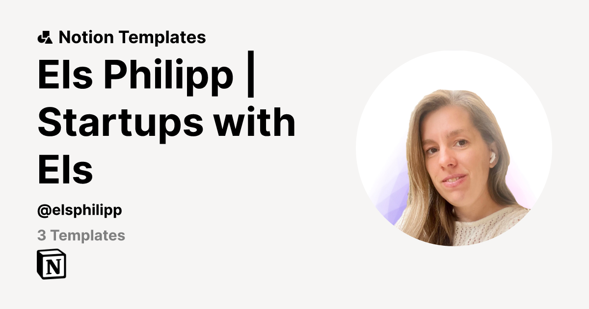 Els Philipp | Startups with Els | Template Creator | Notion Marketplace