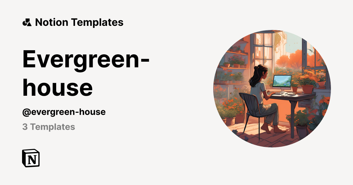 Evergreen-house | Template Creator | Notion Marketplace