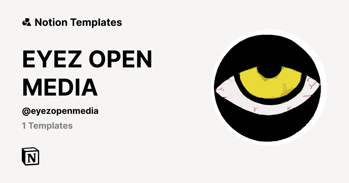 EYEZ OPEN MEDIA | Template Creator | Notion Marketplace