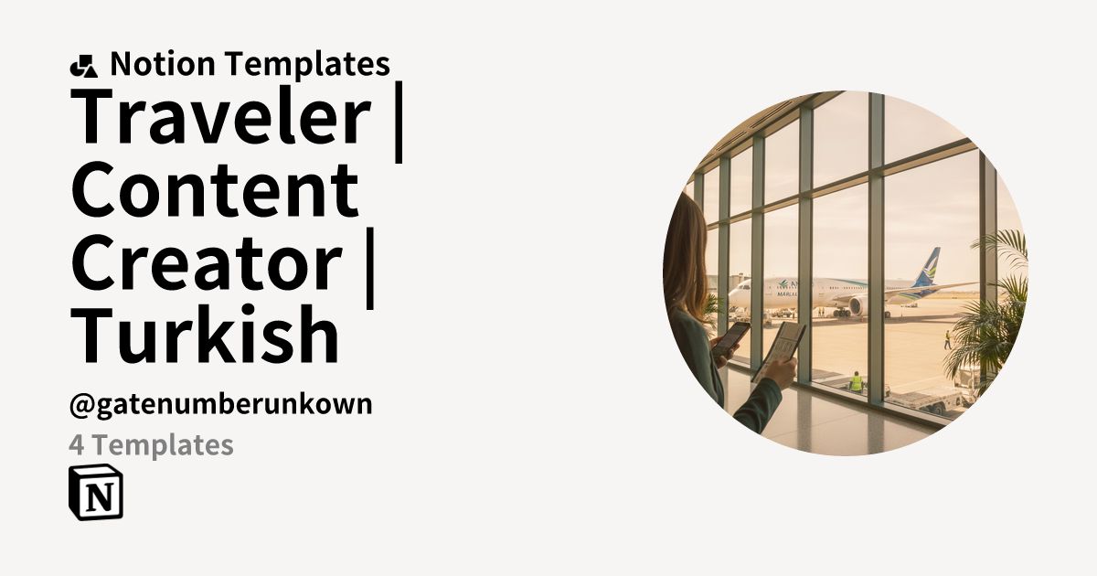 Traveler | Content Creator | Turkish | Template Creator | Notion ...