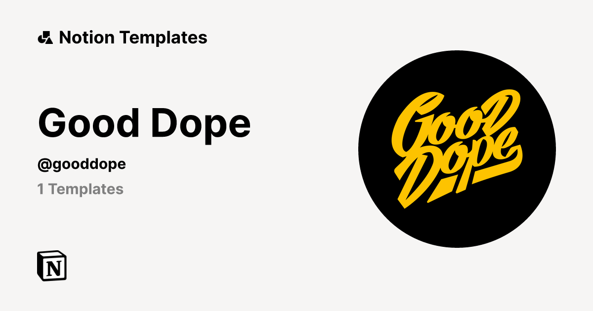 Good Dope | Template Creator | Notion Marketplace