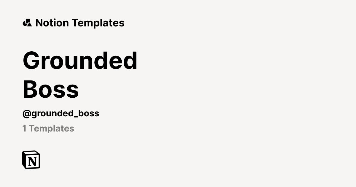 Grounded Boss | Template Creator | Notion Marketplace