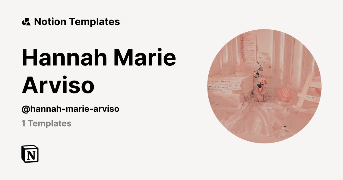 Hannah Marie Arviso | Template Creator | Notion Marketplace
