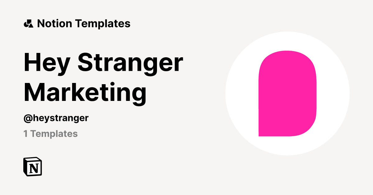 Hey Stranger Marketing | Template Creator | Notion Marketplace