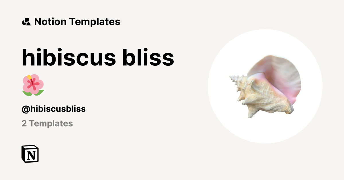 hibiscus bliss🌺 | Template Creator | Notion Marketplace