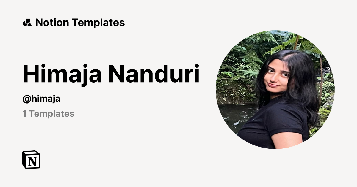 Himaja Nanduri | Template Creator | Notion Marketplace