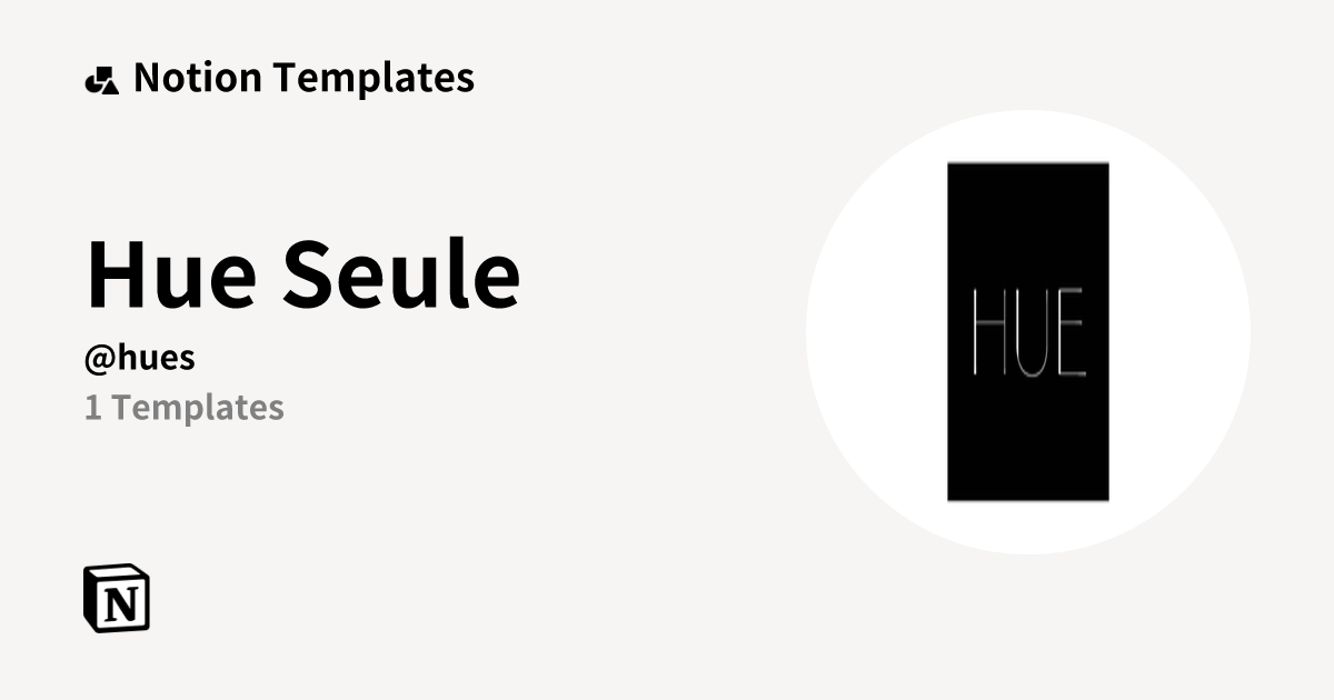 Hue Seule | Template Creator | Notion Marketplace