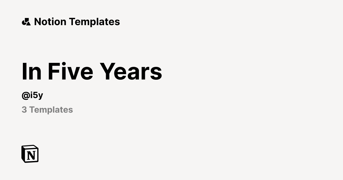 In Five Years | Template Creator | Notion Marketplace