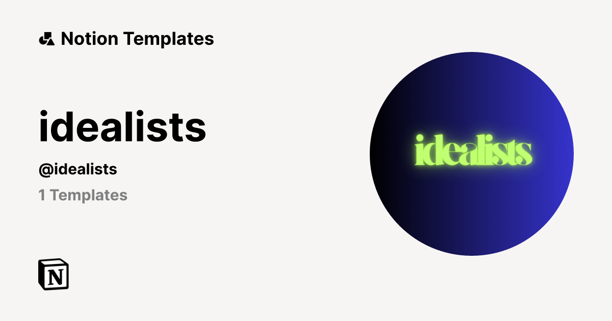 idealists | Template Creator | Notion Marketplace