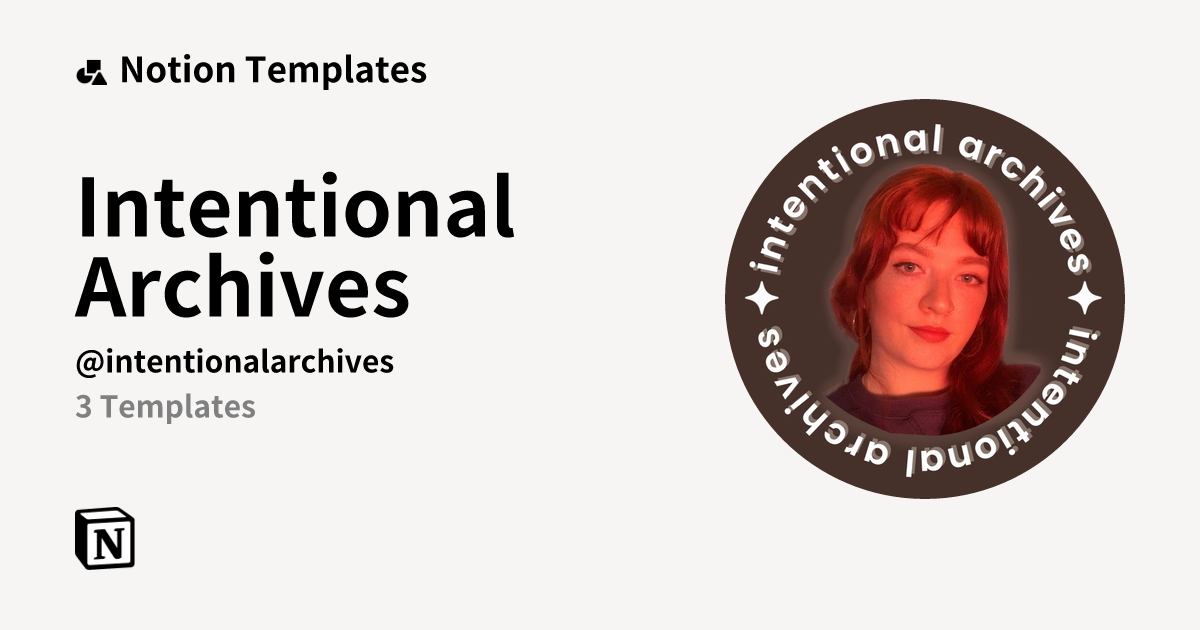 Intentional Archives | Template Creator | Notion Marketplace