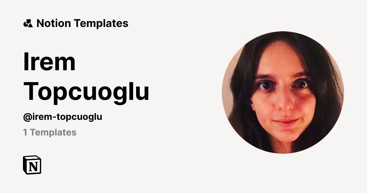 Irem Topcuoglu | Template Creator | Notion Marketplace