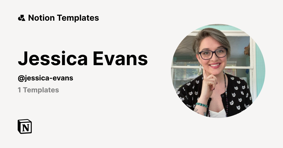 Jessica Evans | Template Creator | Notion Marketplace