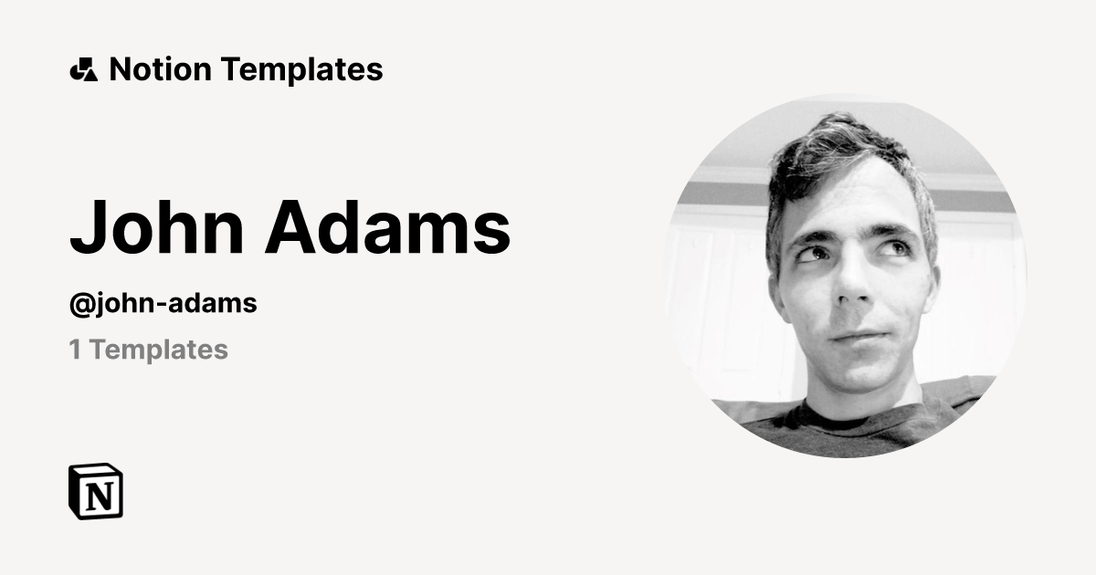 John Adams | Template Creator | Notion Marketplace